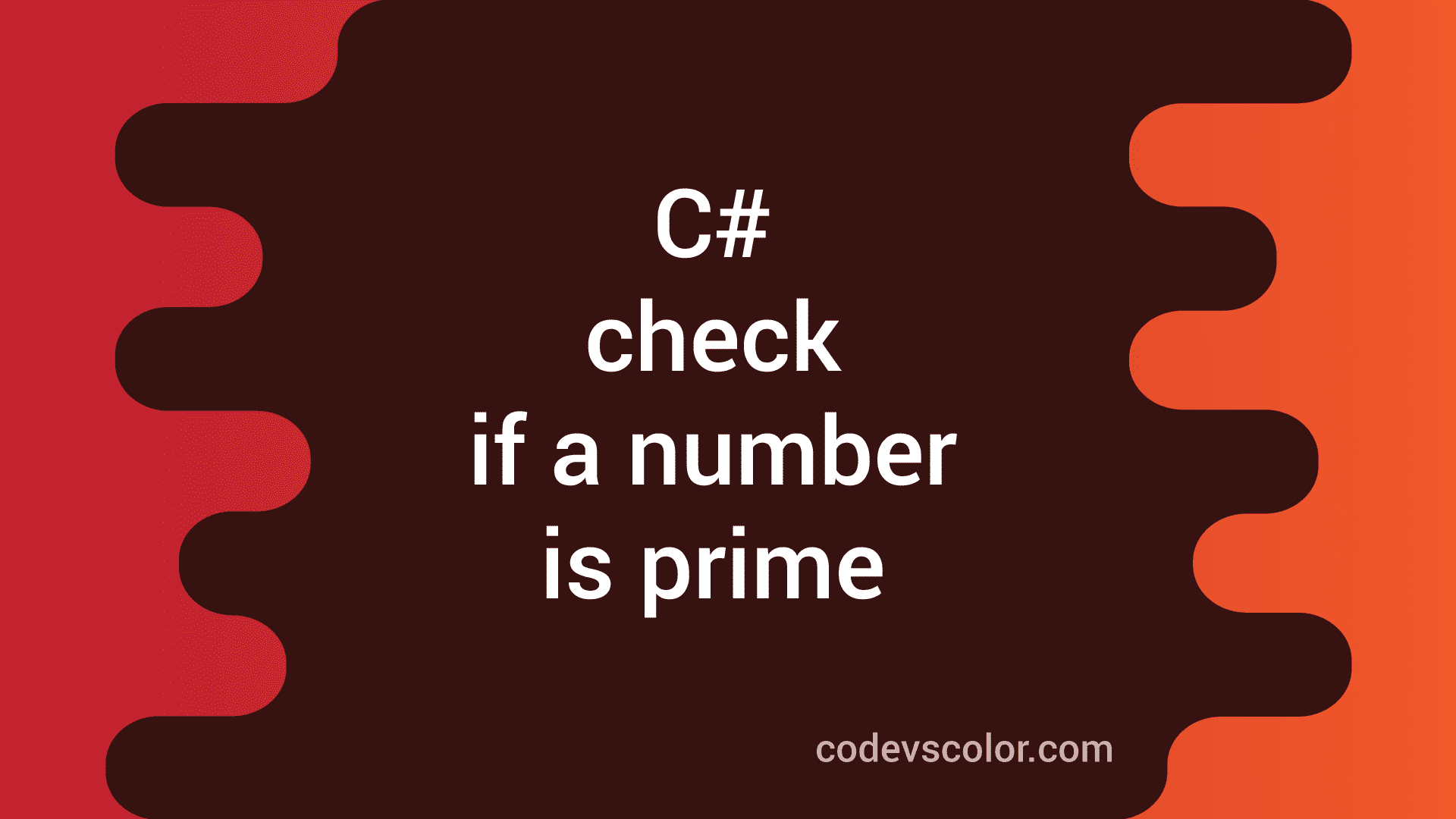C# program to check if a number is prime or not - CodeVsColor