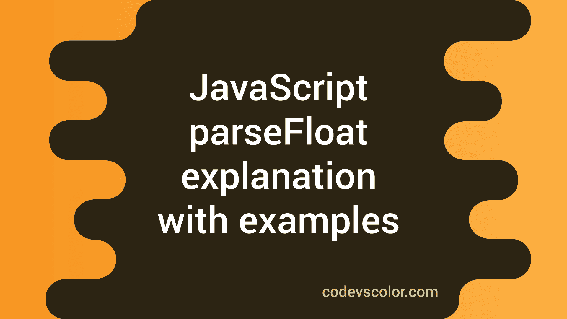 JavaScript parseFloat method explanation with examples - CodeVsColor