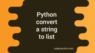 Python program to convert a string to list - CodeVsColor
