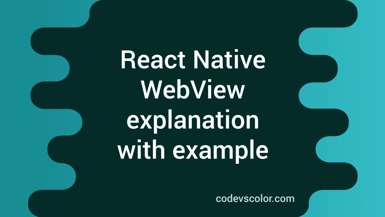 How to use one WebView in react native - CodeVsColor