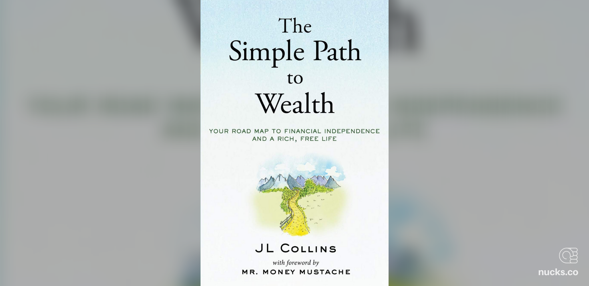 The Simple Path To Wealth By Jl Collins Nucks