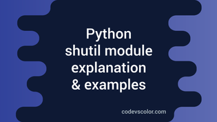 shutil module in python 3 with examples - CodeVsColor