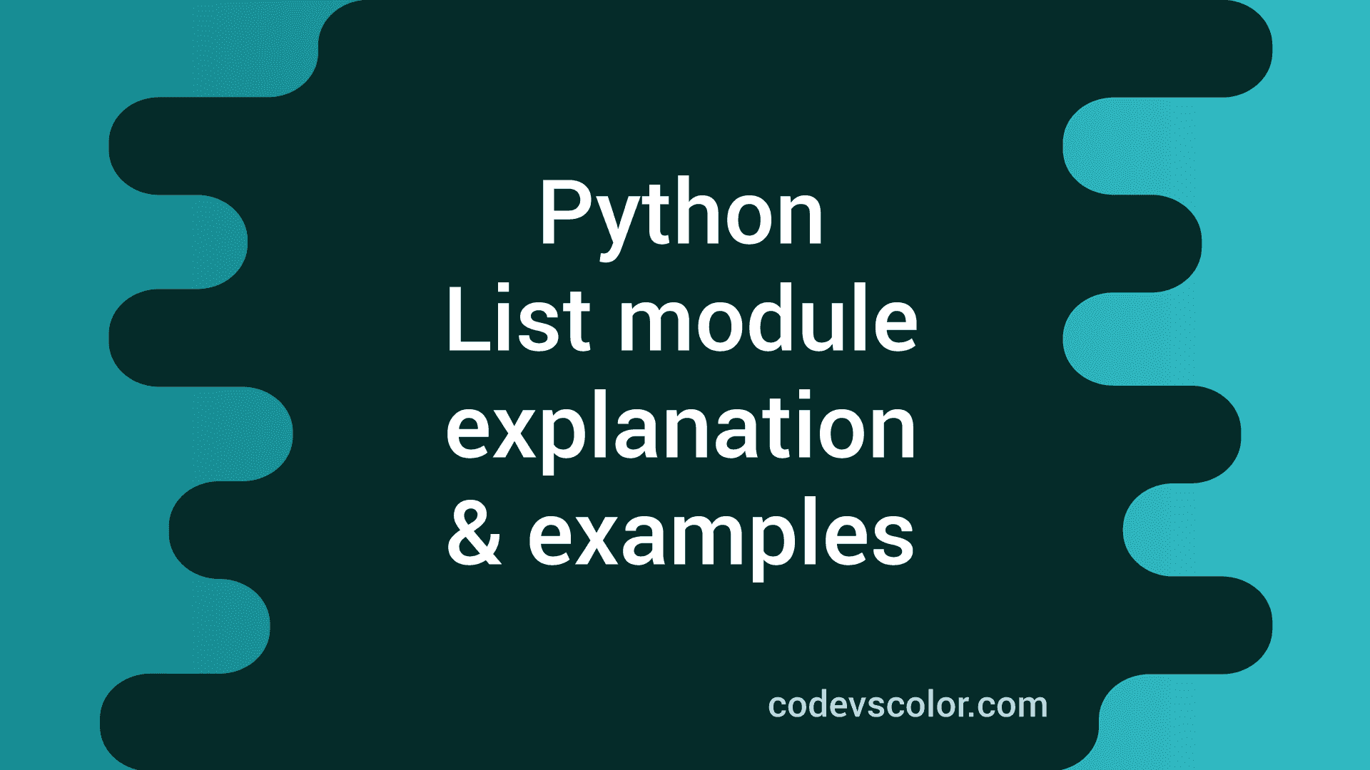 Python Tutorial : Part 6 : Python List module - CodeVsColor