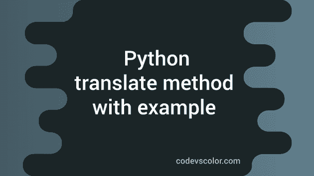Python translate method - CodeVsColor