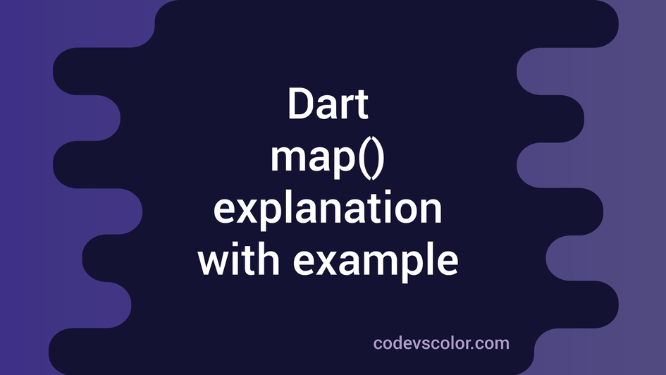 Dart Map Function Explanation With Example Codevscolor