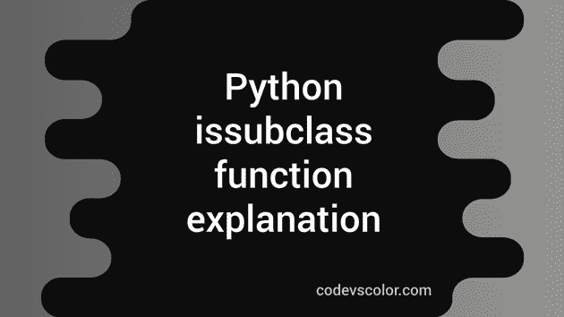 Python issubclass function in details - CodeVsColor