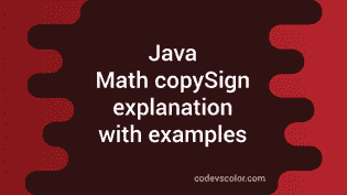 Java Math copySign method explanation with examples - CodeVsColor