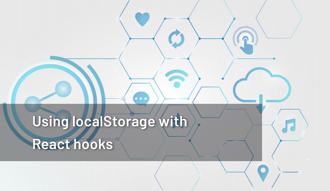 Using localStorage with React hooks - Lightrains
