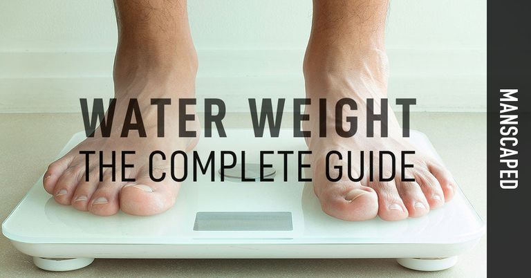 Water Weight: The Complete Guide | MANSCAPED™ Blog