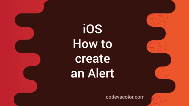 How To Create Different Types Of Alerts And Actionsheets In Ios Swift