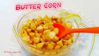 Butter Corn Delight | Tasty Appetite