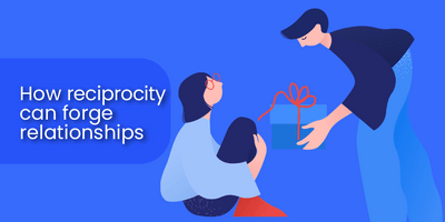 How reciprocity can forge relationships - Covve