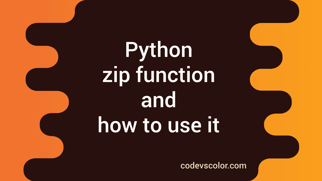Zip function in python and how to use it - CodeVsColor