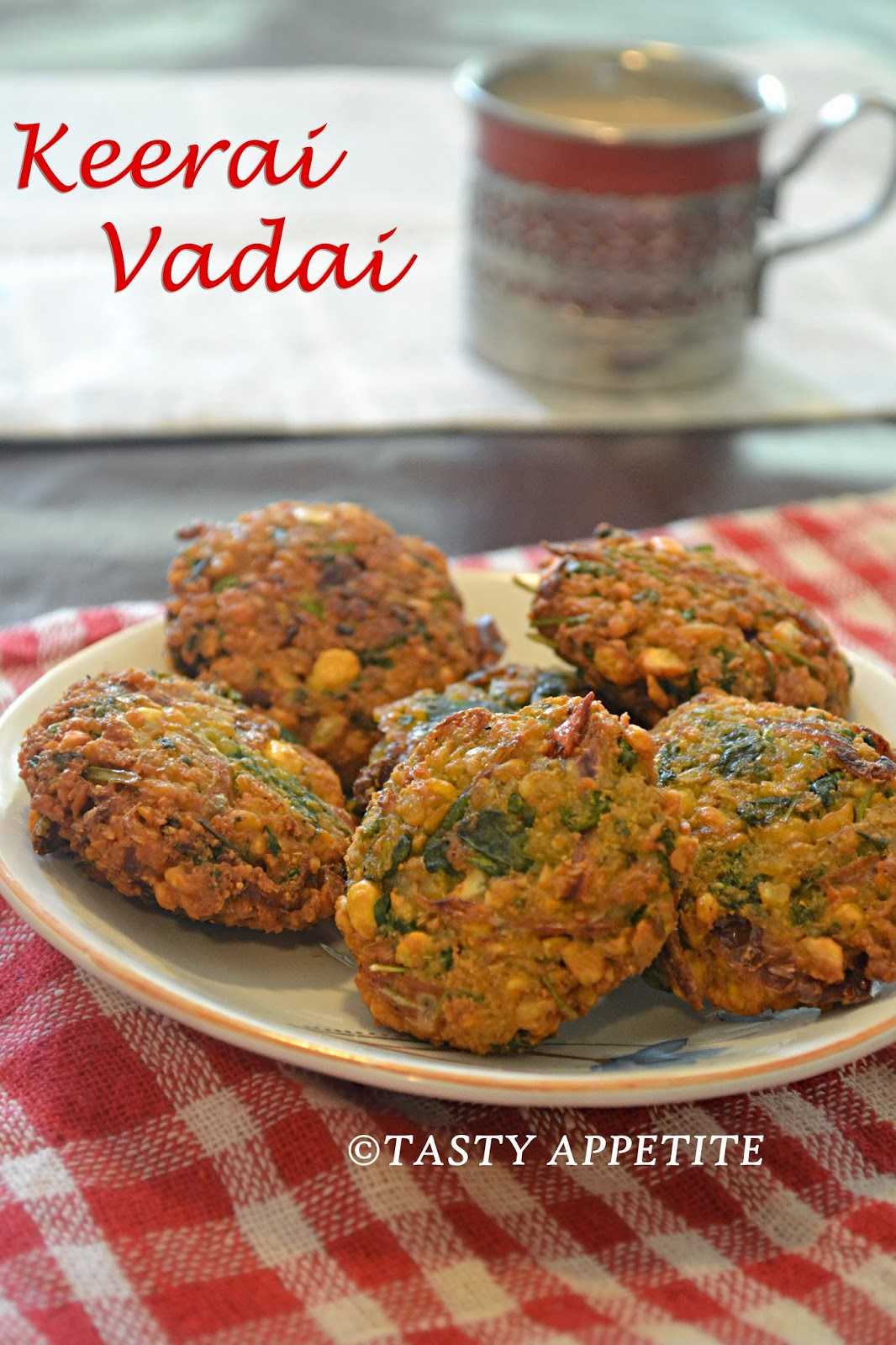 Keerai Vadai | Spinach Vadai | Tasty Appetite