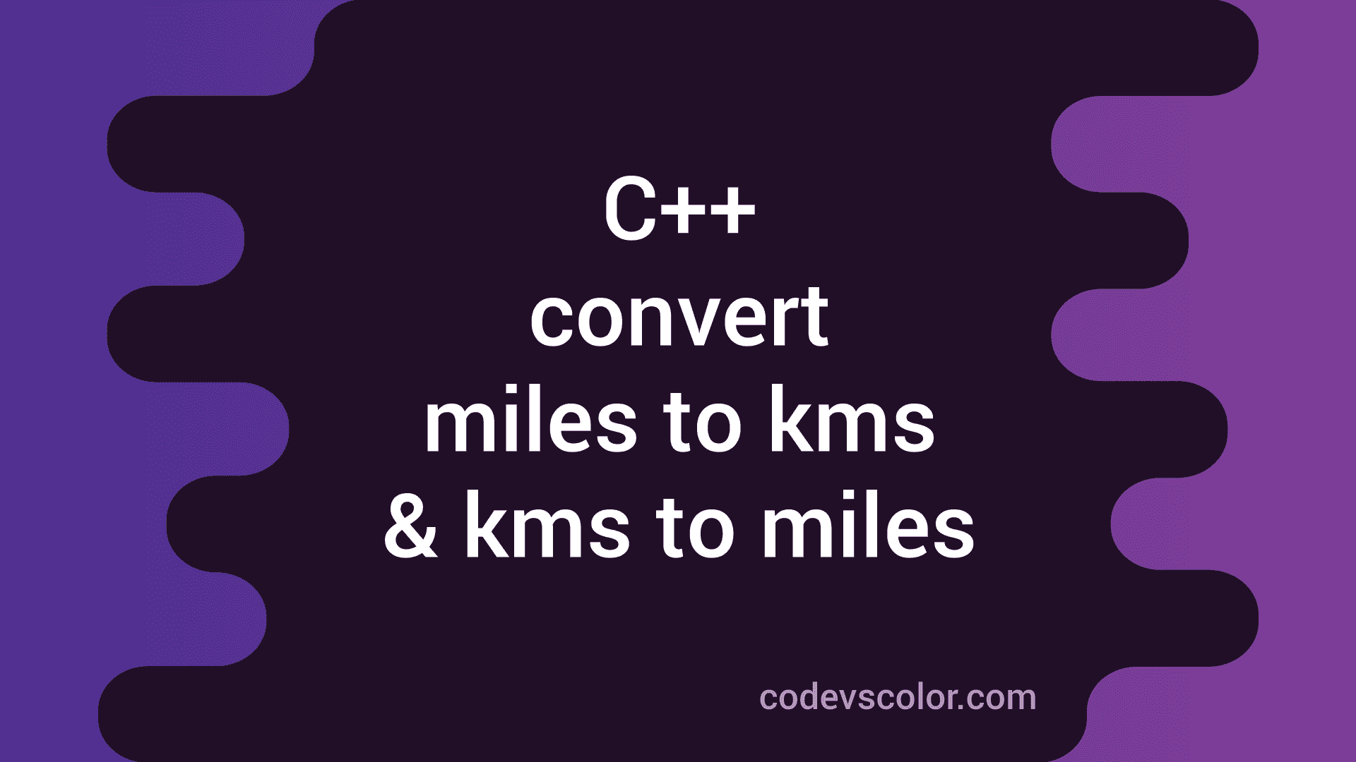 C Program To Convert Miles To Kilometers And Kilometers To Miles