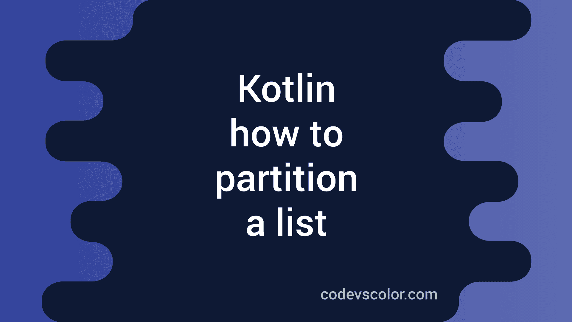 How To Partition A List In Kotlin CodeVsColor how-to-partition-a-list-in-kotlin-codevscolor