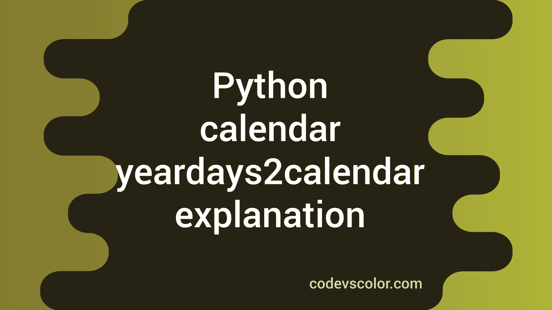 Python calendar yeardays2calendar method explanation with example ...