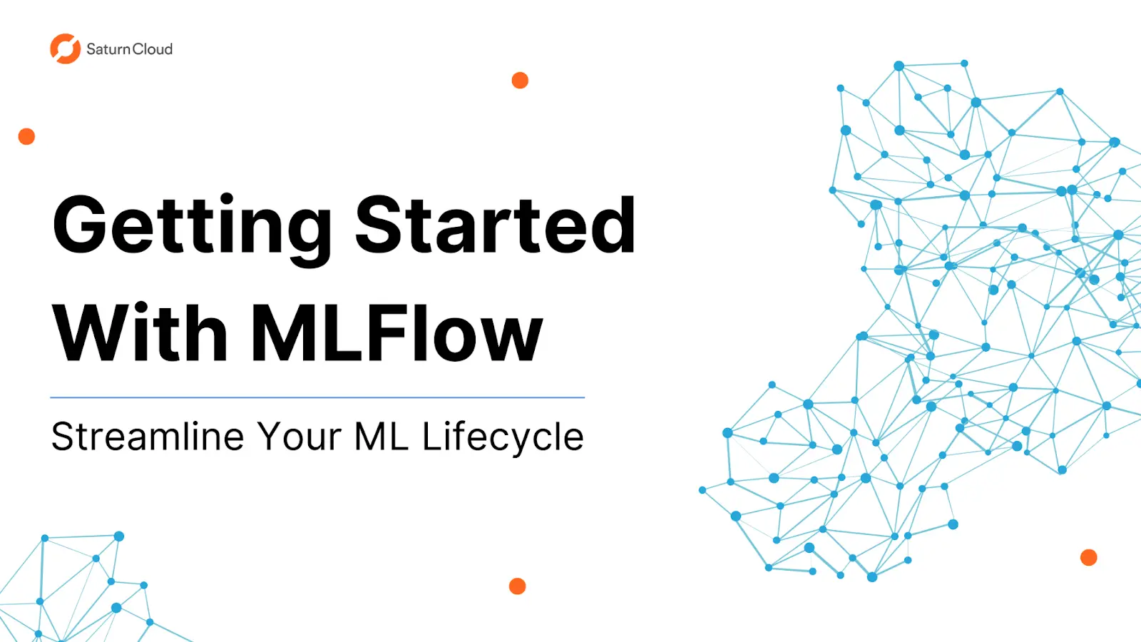 Getting Started With MLFlow | Saturn Cloud Blog