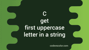 C program to get the first uppercase letter in a string - CodeVsColor