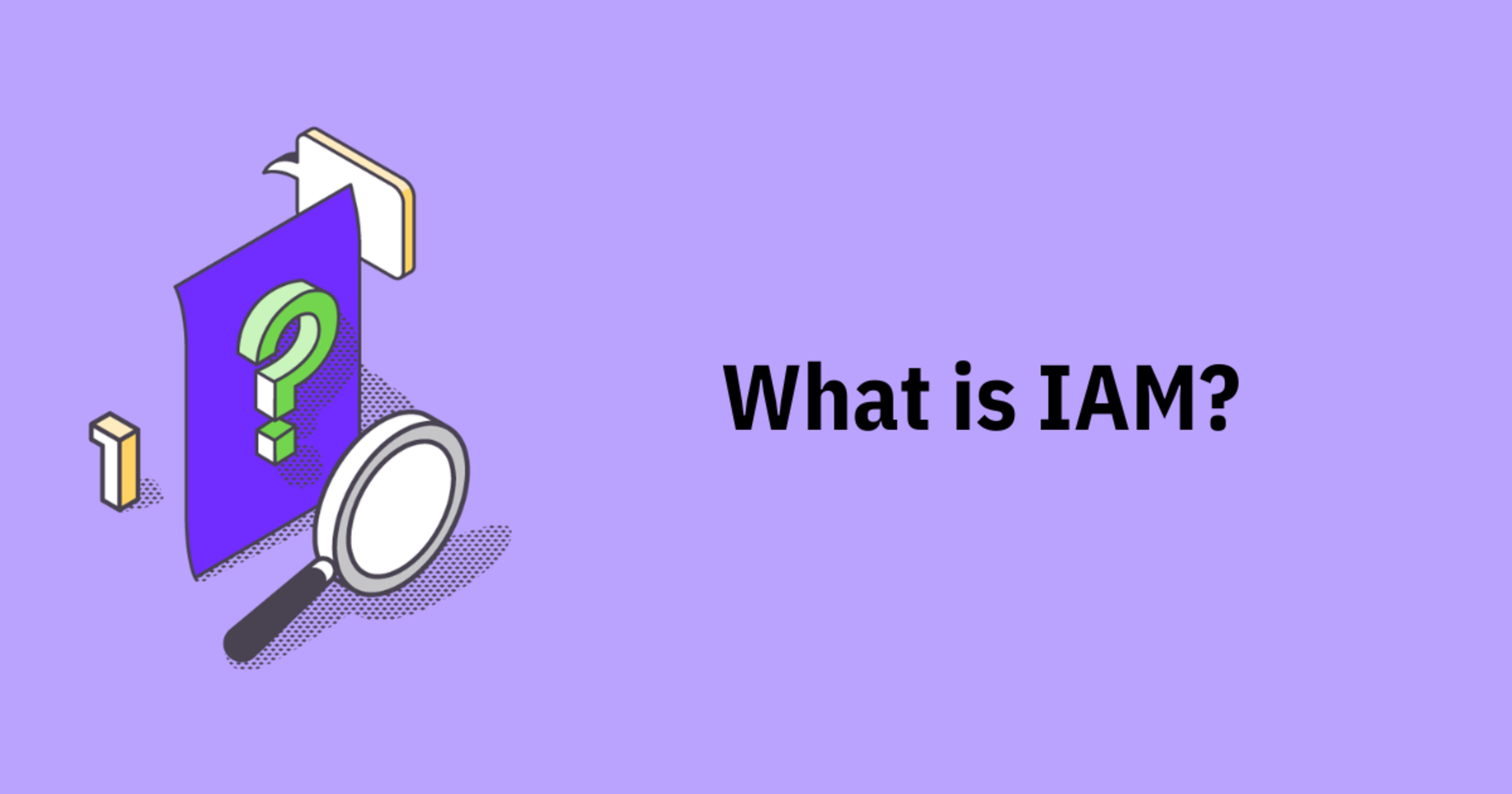 What is IAM?