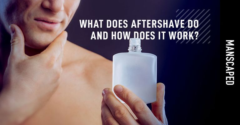 What Does Aftershave Do and How Does It Work? | MANSCAPED™ Blog