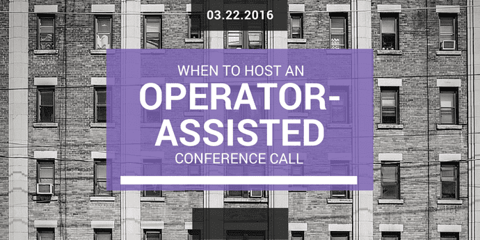 When Should Use an Operator-Assisted Conference Call?