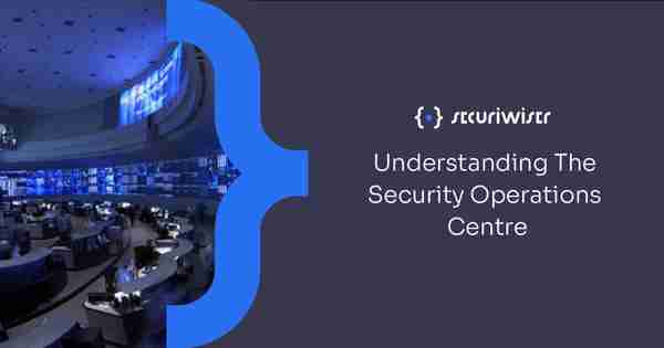 Security Operations Centre – Functions and Roles