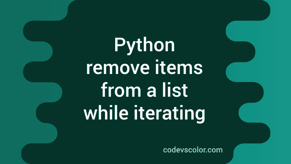 Three different Python examples to remove items from a list while ...