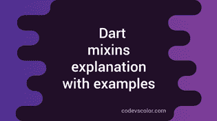 What are mixins in Dart - CodeVsColor