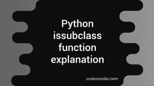 Python issubclass function in details - CodeVsColor