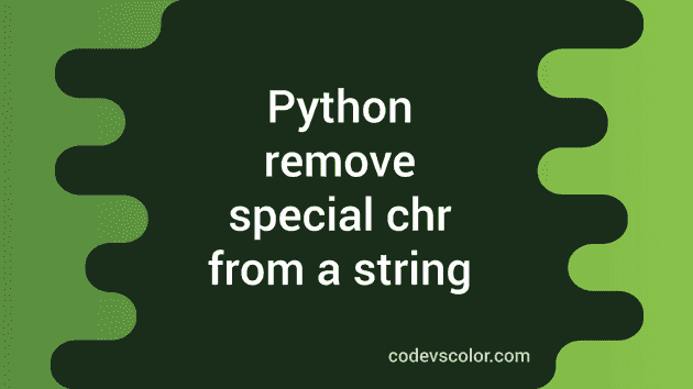 Python program to remove special characters from a string - CodeVsColor