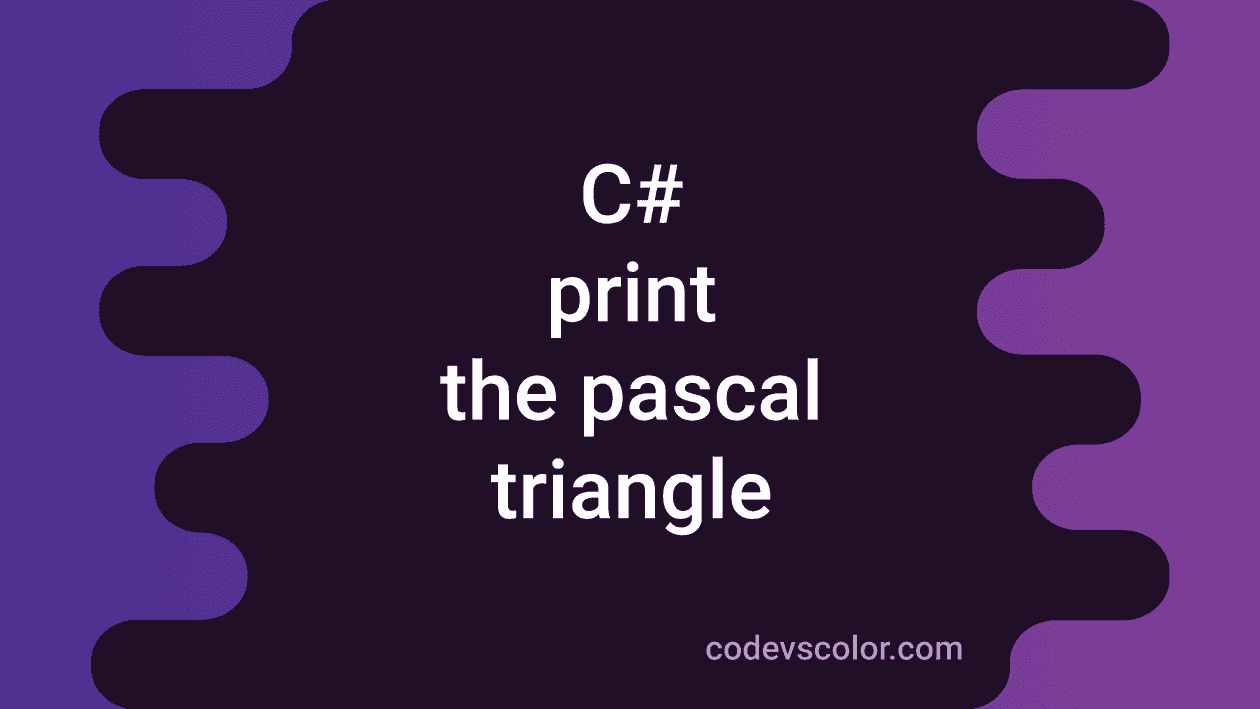 C Program To Print The Pascal s Triangle With User Input Height