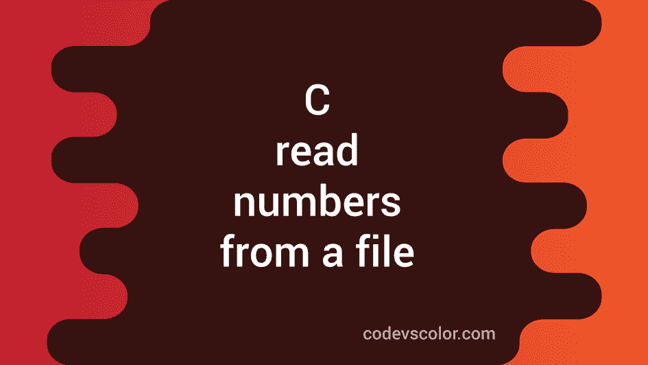 C Program To Read Numbers From A File And Store Them In An Array Codevscolor 