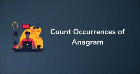 Count Occurrences of Anagram | CalliCoder