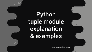 Python Tutorial : Part 7 : python tuple - CodeVsColor