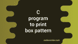 C program to print box pattern using a number or any other character ...