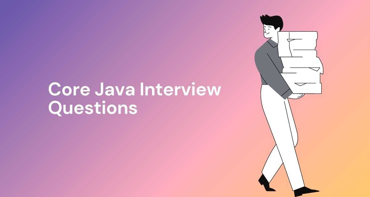 Core Java Interview Questions with Answers | CalliCoder