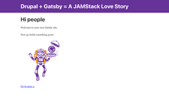 Tutorial: GatsbyJS for Drupalers; or, How to JAMStack-ify your Drupal Site with GatsbyJS | Ryan ...