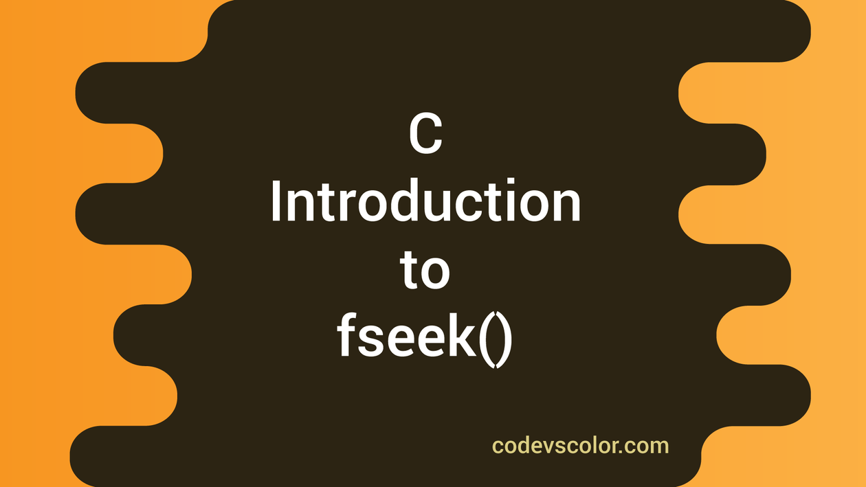 Example Of Fseek In C Codevscolor