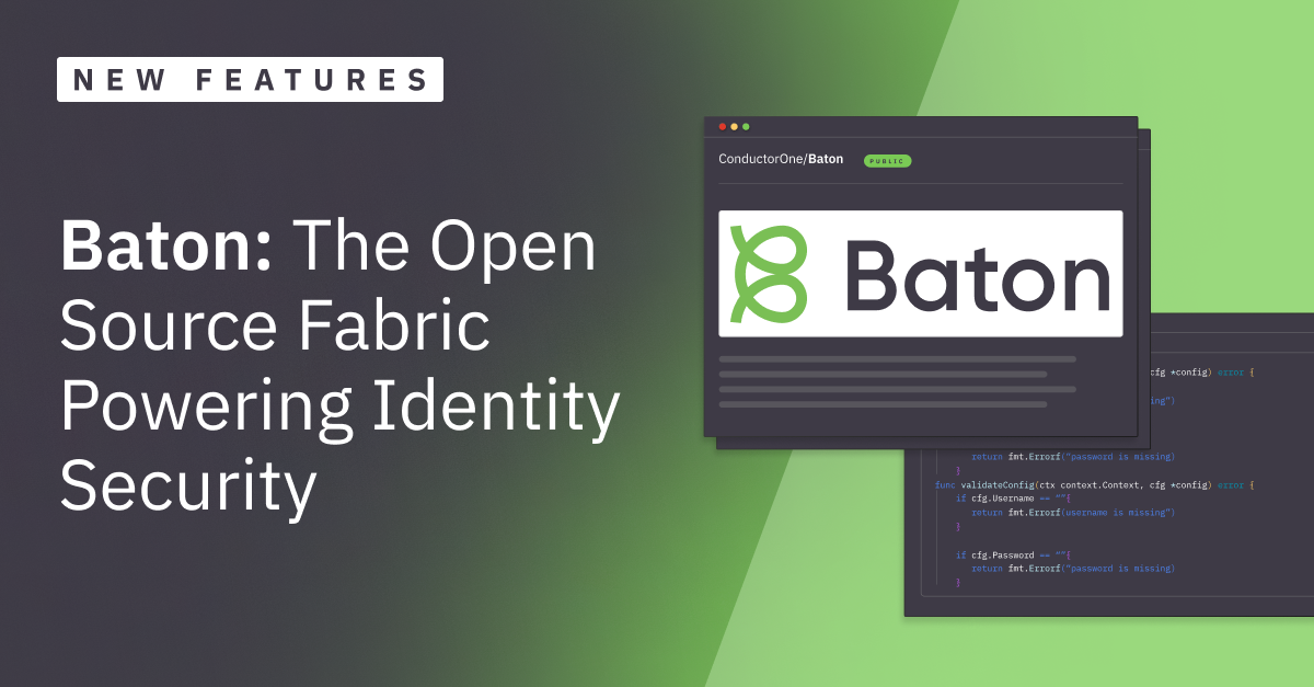 Baton: The Open Source Fabric Powering Identity Security - ConductorOne