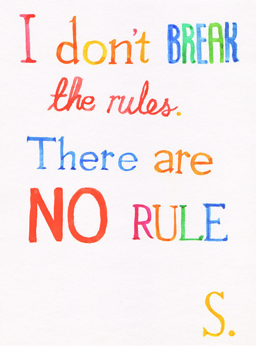 There are no rules