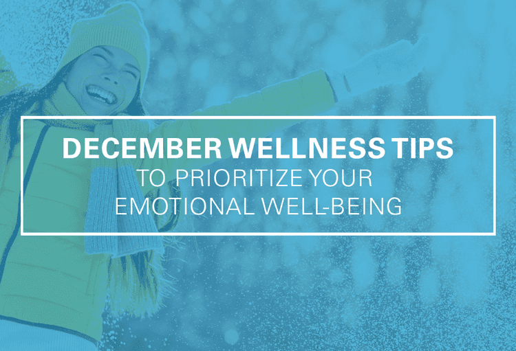 December Wellness Tips to Prioritize Your Emotional Well-Being ...