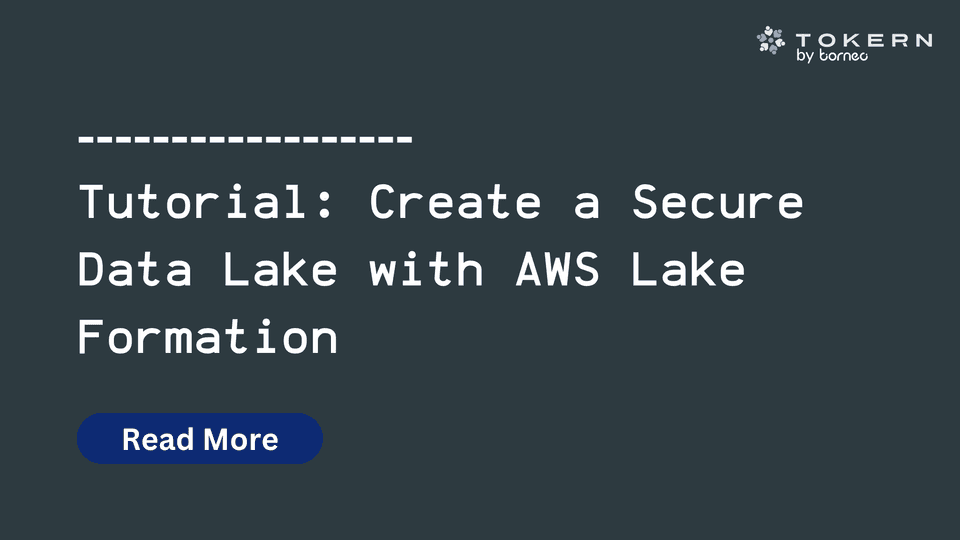 Tutorial: Create a Secure Data Lake with AWS Lake Formation