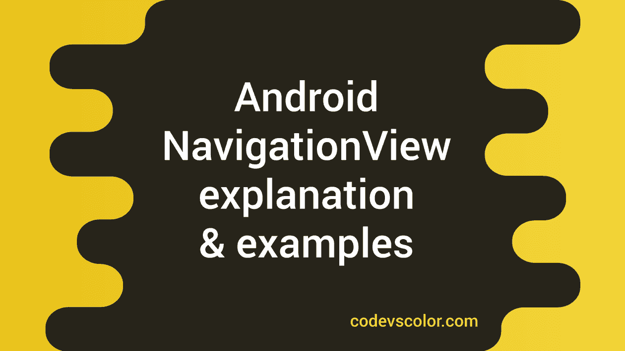 Android Material Design Tutorial 7 Navigationview Codevscolor