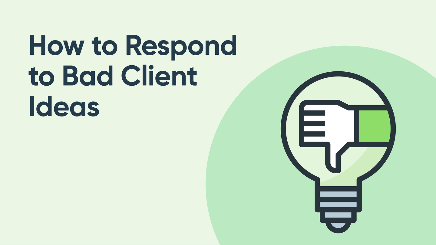 How to Respond to Bad Client Ideas & Requests - Sitechange