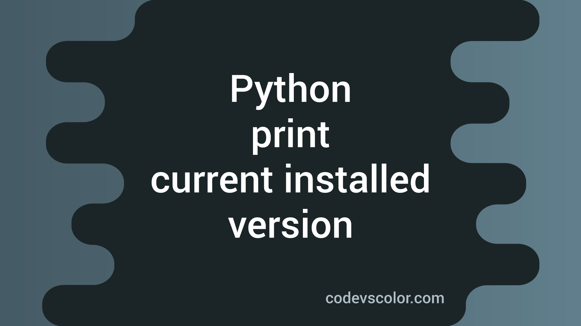 Python Program To Print The Current Installed Version