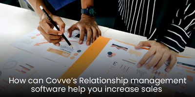 How Can Covve’s Relationship Management Software Help You Increase ...