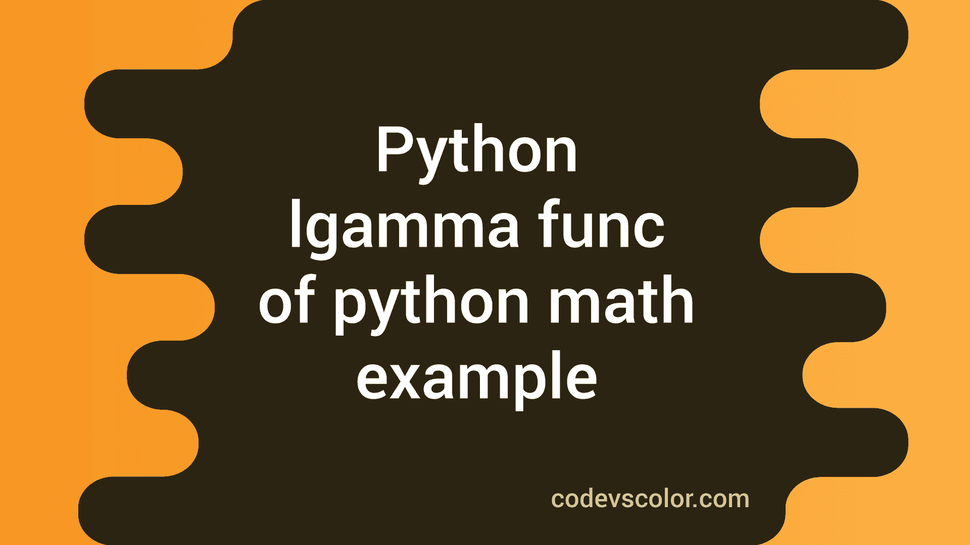 lgamma function of Python math - CodeVsColor