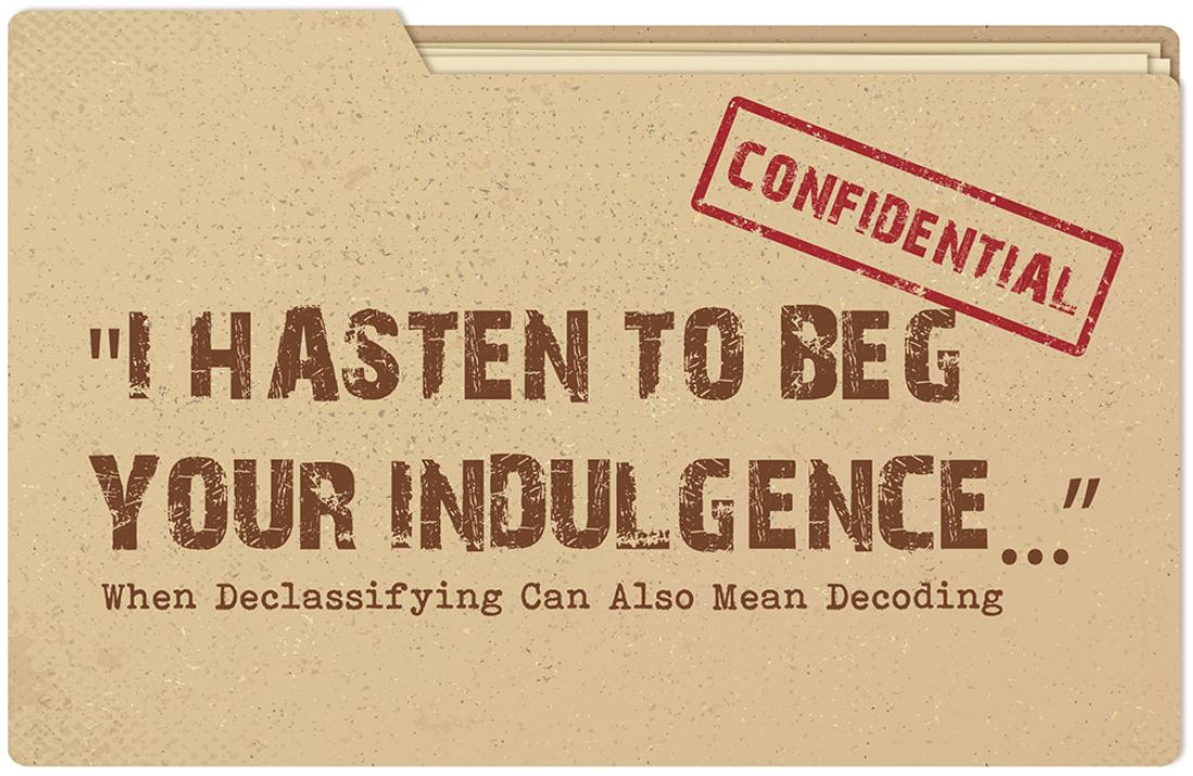 “I Hasten to Beg Your Indulgence…”: When Declassifying Can Also Mean ...