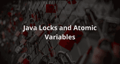 Java Locks and Atomic Variables Tutorial | CalliCoder
